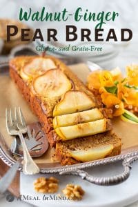 Walnut-Ginger Pear Bread - A Meal In Mind
